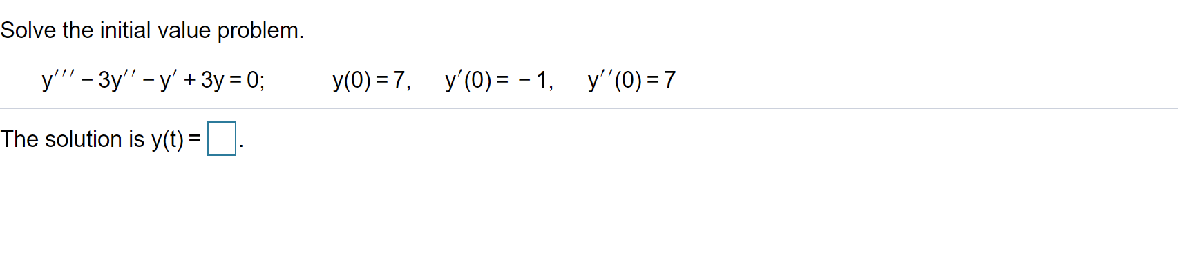 Solved Solve the initial value problem. y'' - 3y'' - y' + 3y | Chegg.com