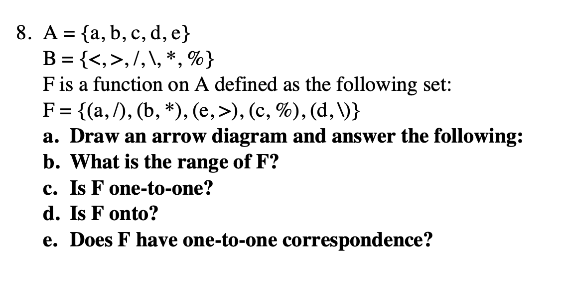 Solved > - . 2 2 > 2 2 8. A = {a, b, c, d, e} B={ ,1,\, *, | Chegg.com