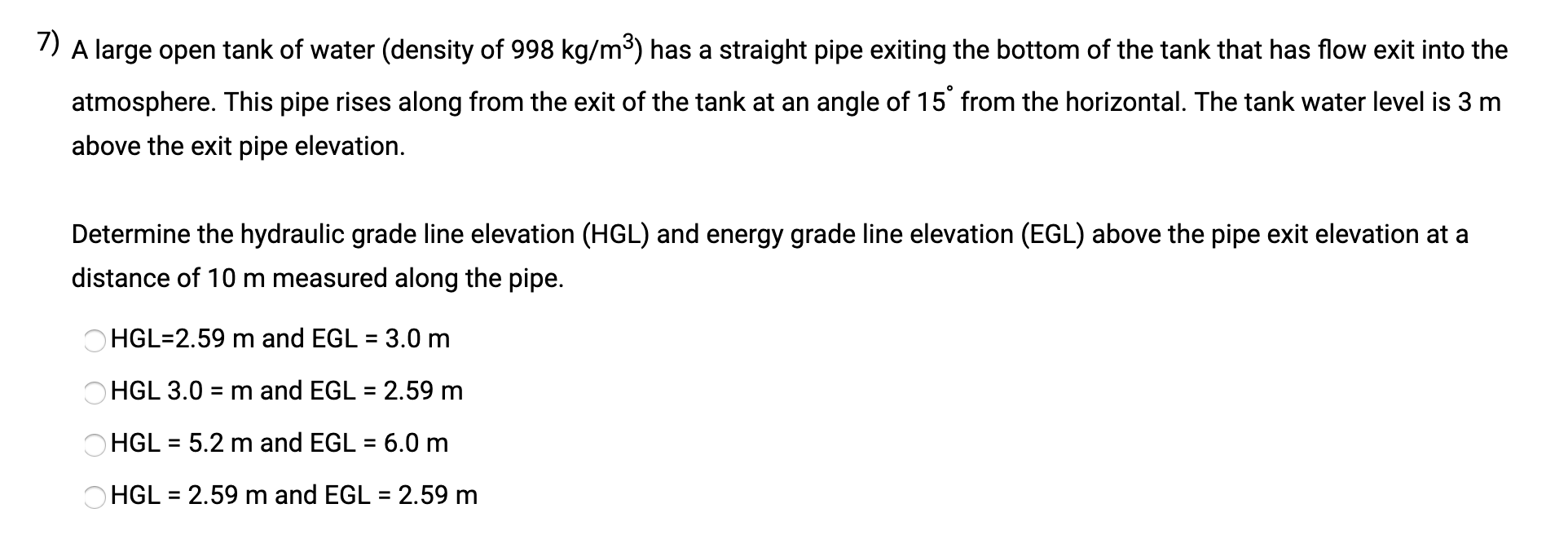 Solved 7) A large open tank of water (density of 998 kg/m3) | Chegg.com