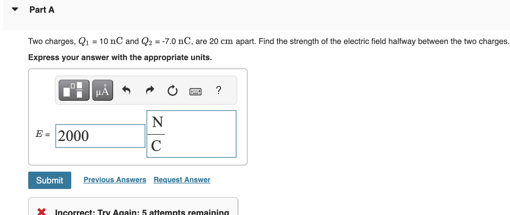 Solved Part A Two charges, Q1=10nC and Q2=−7.0nC, are 20 cm | Chegg.com