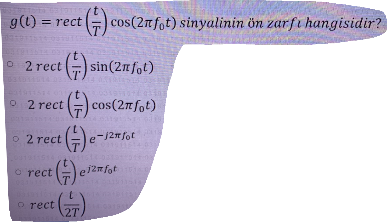 Solved g(t)=rect(Tt)cos(2πf0t) sinyalinin ön zarf hangisidir | Chegg.com
