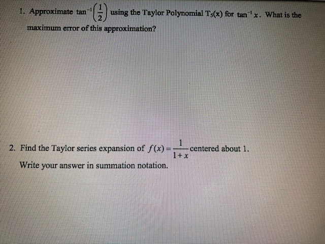 Solved 1. Approximate tan using the Taylor Polynomial Ts(x) | Chegg.com