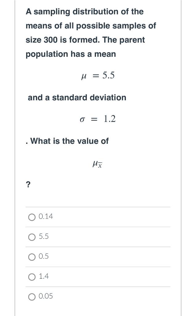 Solved A sampling distribution of the means of all possible | Chegg.com