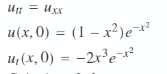 Solved Utt = «χα u(x, O) = (1 – x2)e-2 με (x, O) = -2r3e-x? | Chegg.com