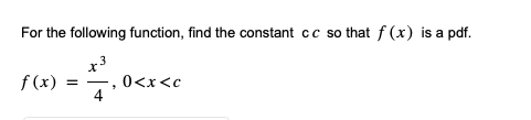 Solved For the following function, find the constant cc so | Chegg.com