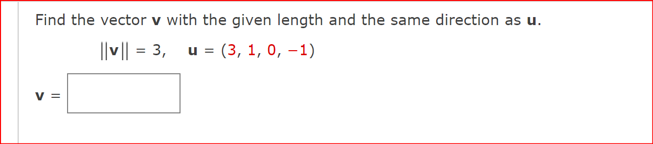 Solved Find the vector v with the given length and the same | Chegg.com