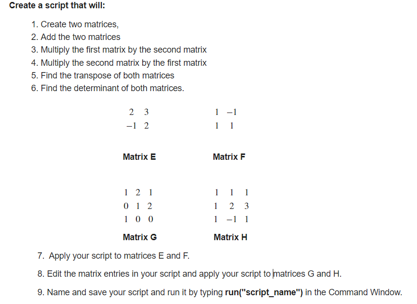 Solved Create a script that will:1. ﻿Create two matrices,2. | Chegg.com