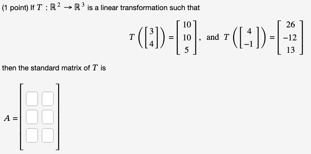 Solved (1 point) If T:R2→R3 is a linear transformation such | Chegg.com