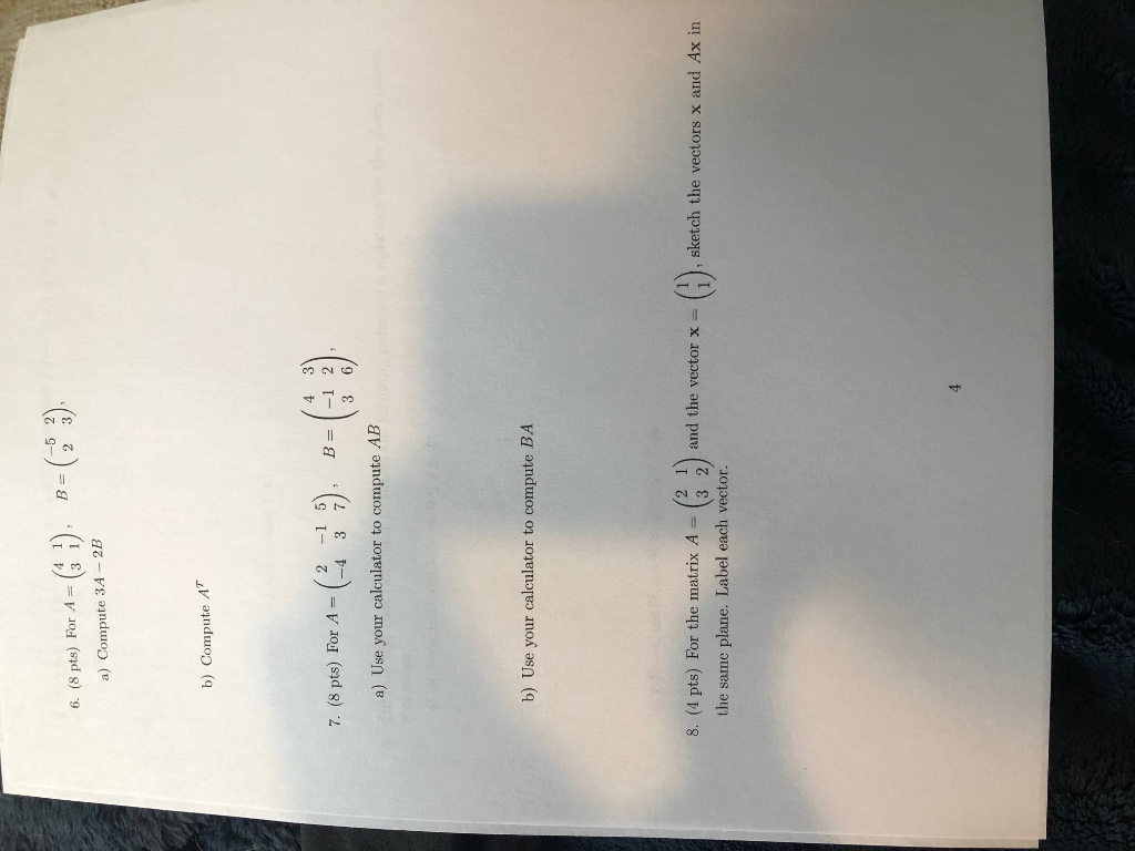 Solved 6. (8 pts) For A= (:), B = (** 3). a) Compute 3A - 2B | Chegg.com