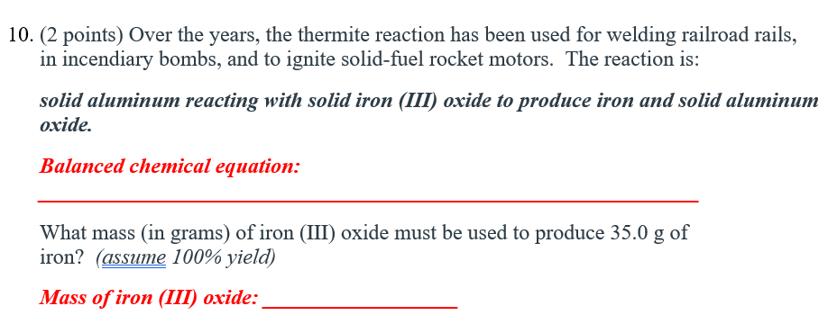 Solved 10. ( 2 points) Over the years, the thermite reaction | Chegg.com