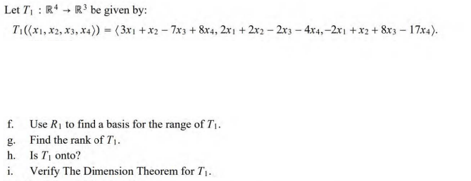Solved Let T : R4 R3 be given by: T1(x1, X2, X3, x4)) = (3x | Chegg.com