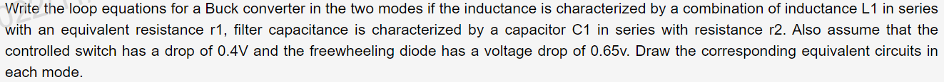Solved Write the loop equations for a Buck converter in the | Chegg.com