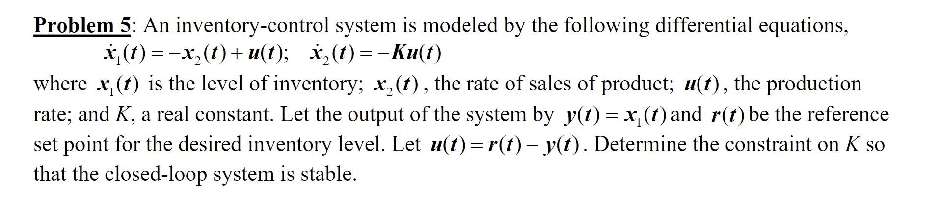 Solved Problem 5: An inventory-control system is modeled by | Chegg.com
