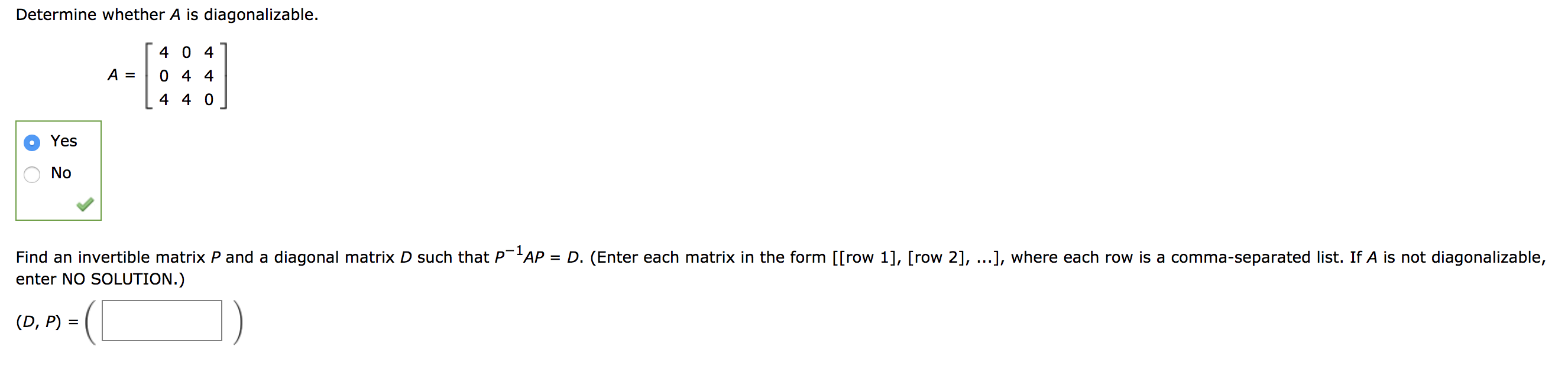 Solved Determine whether A is diagonalizable. A = [ 40 41 0 | Chegg.com