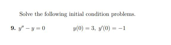 Solved Solve the following initial condition problems. 9. y" | Chegg.com