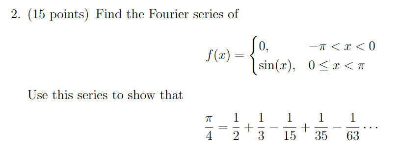 Solved 2. (15 points) Find the Fourier series of | Chegg.com