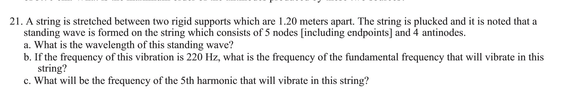 Solved 21. A string is stretched between two rigid supports | Chegg.com