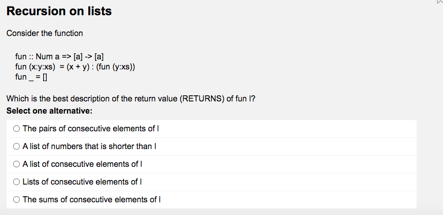 Solved Recursion on lists Consider the function fun :: Num a | Chegg.com