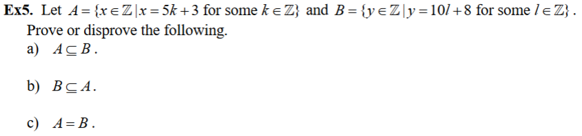 Solved Ex5. Let A={x∈Z∣x=5k+3 for some k∈Z} and | Chegg.com