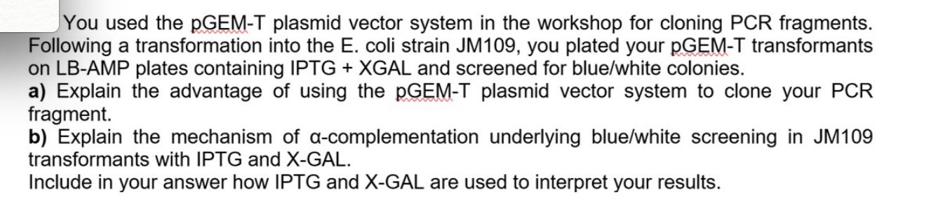 Solved You used the PGEM-T plasmid vector system in the | Chegg.com