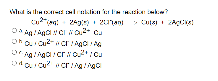 Solved Cu2+(aq) What is the correct cell notation for the | Chegg.com
