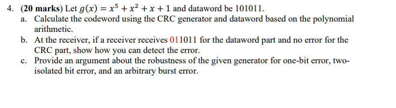 Solved 4. (20 marks) Let g(x) = x5 + x2 + x + 1 and dataword | Chegg.com