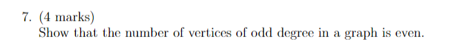 Solved 7. (4 marks) Show that the number of vertices of odd | Chegg.com