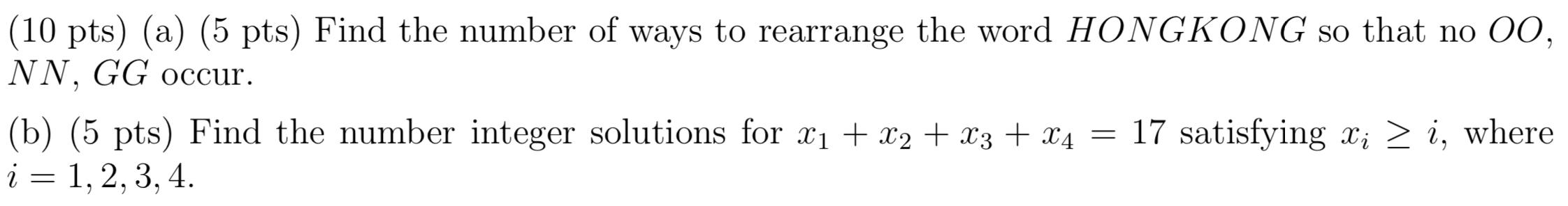 Solved (10 pts) (a) (5 pts) Find the number of ways to | Chegg.com