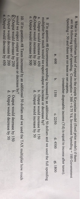 Solved 8. What is the equilibrium level of output in the | Chegg.com