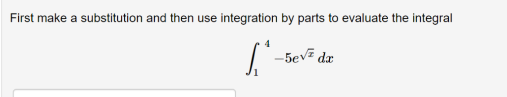 Solved First make a substitution and then use integration by | Chegg.com