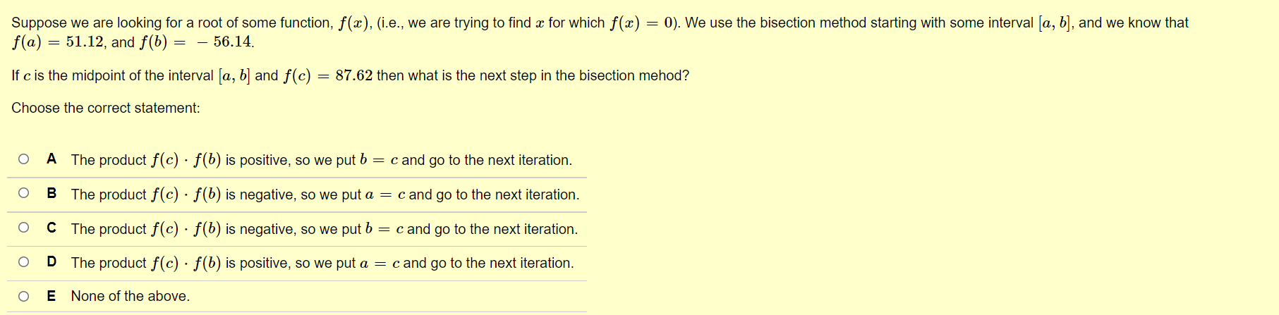 Solved Suppose we are looking for a root of some function, | Chegg.com