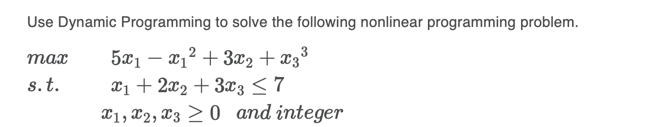 Solved Use Dynamic Programming to solve the following | Chegg.com