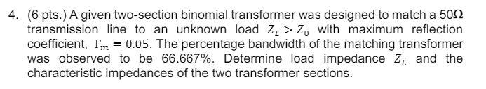 Solved 4. (6 pts.) A given two-section binomial transformer | Chegg.com