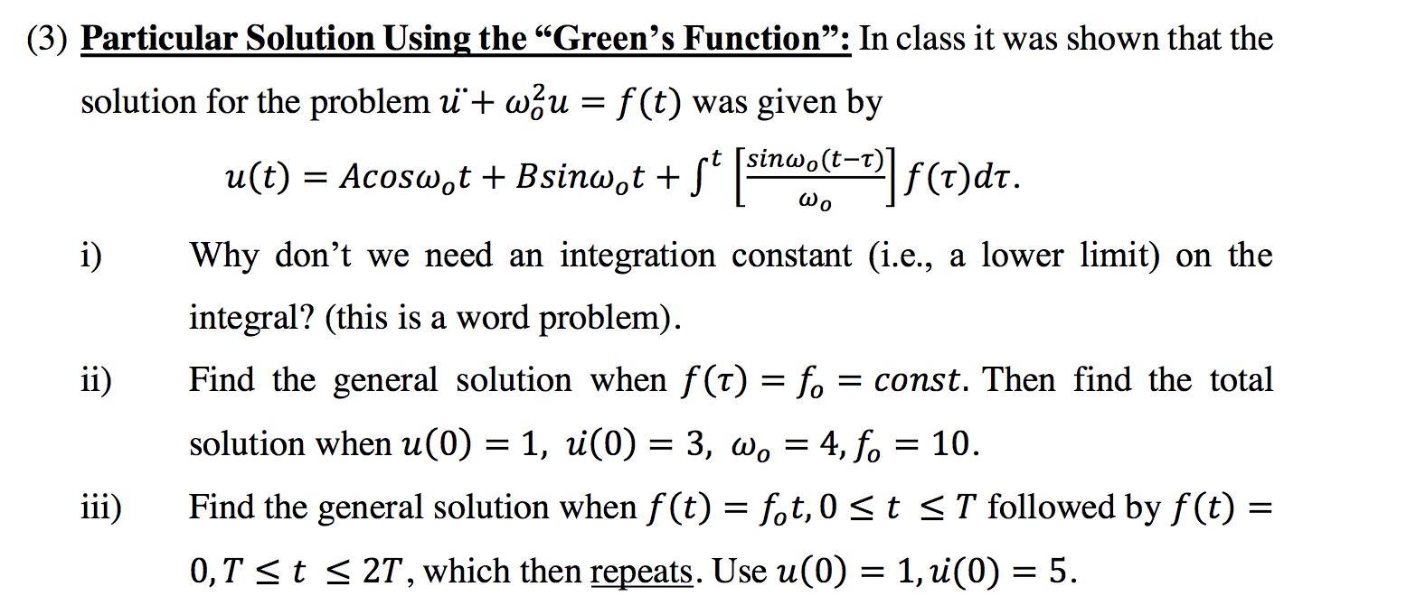 Solved (3) Particular Solution Using the “Green's Function”: | Chegg.com