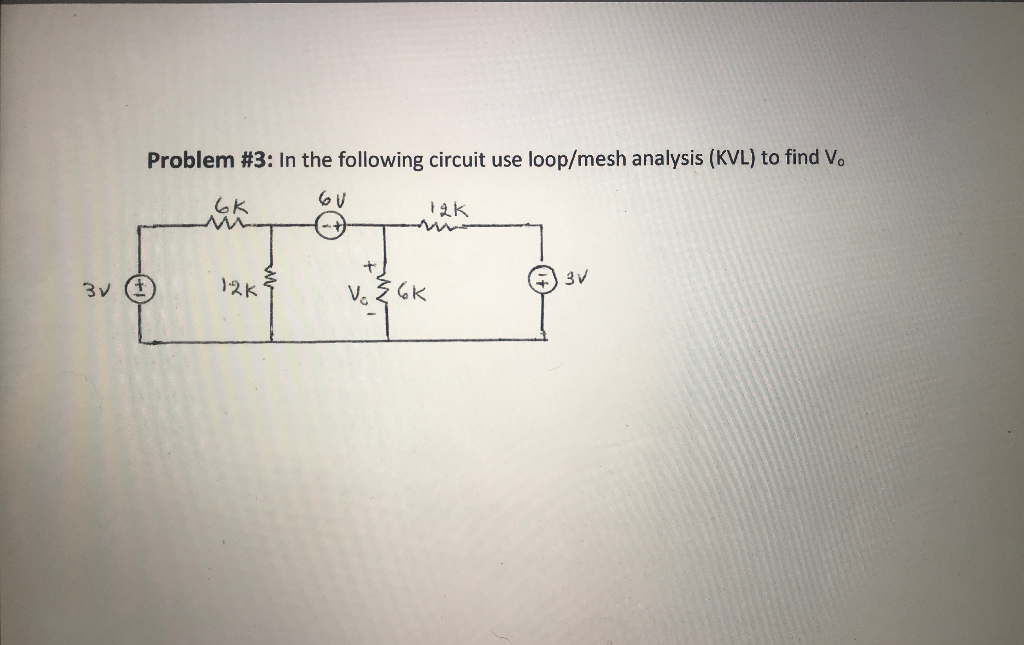 Solved Problem #3: In the following circuit use loop/mesh | Chegg.com