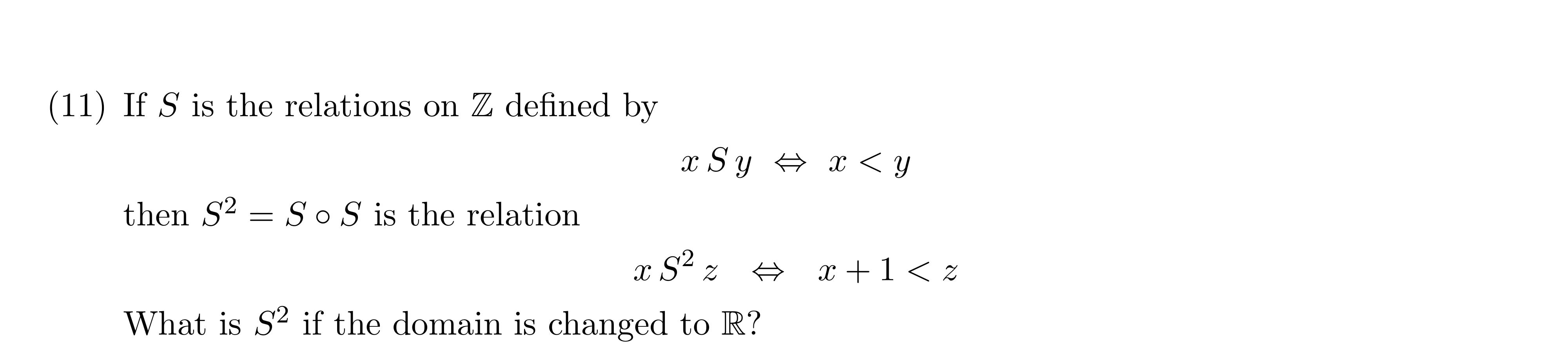 Solved (11) If S is the relations on Z defined by x Sy xy | Chegg.com