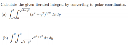 Solved Calculate the given iterated integral by converting | Chegg.com