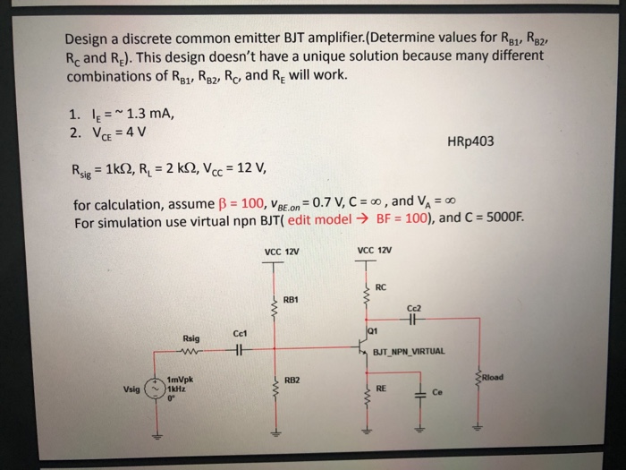 Solved Design a discrete common emitter BJT | Chegg.com