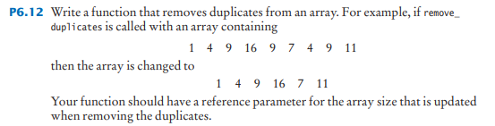 Solved P6.12 Write a function that removes duplicates from | Chegg.com