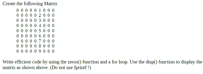 C Write efficient code by using the zeros() function | Chegg.com
