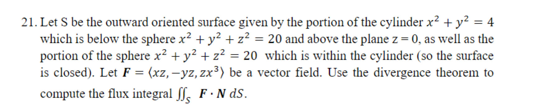 Solved 21. Let S be the outward oriented surface given by | Chegg.com