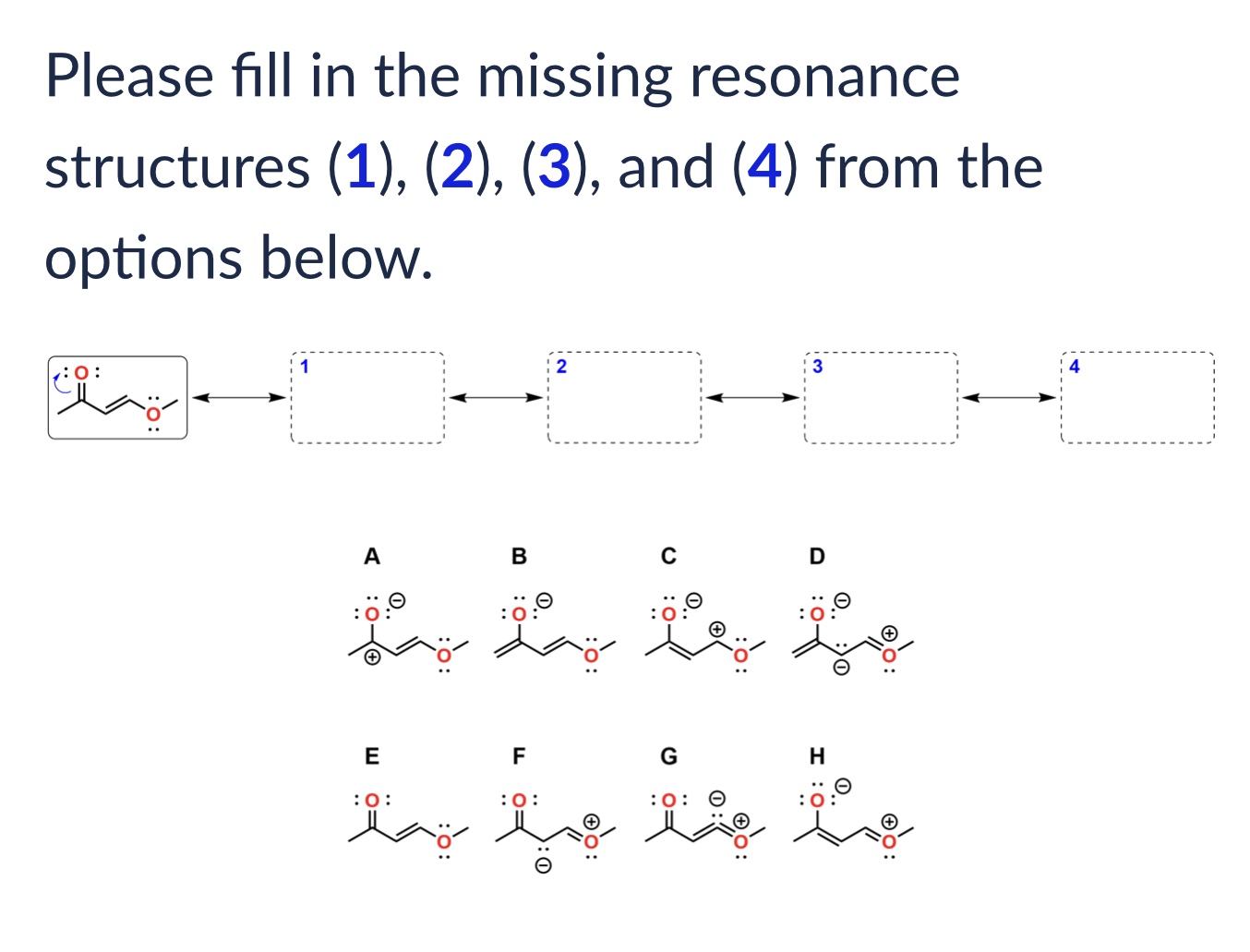 Solved Please fill in the missing resonance structures (1), | Chegg.com
