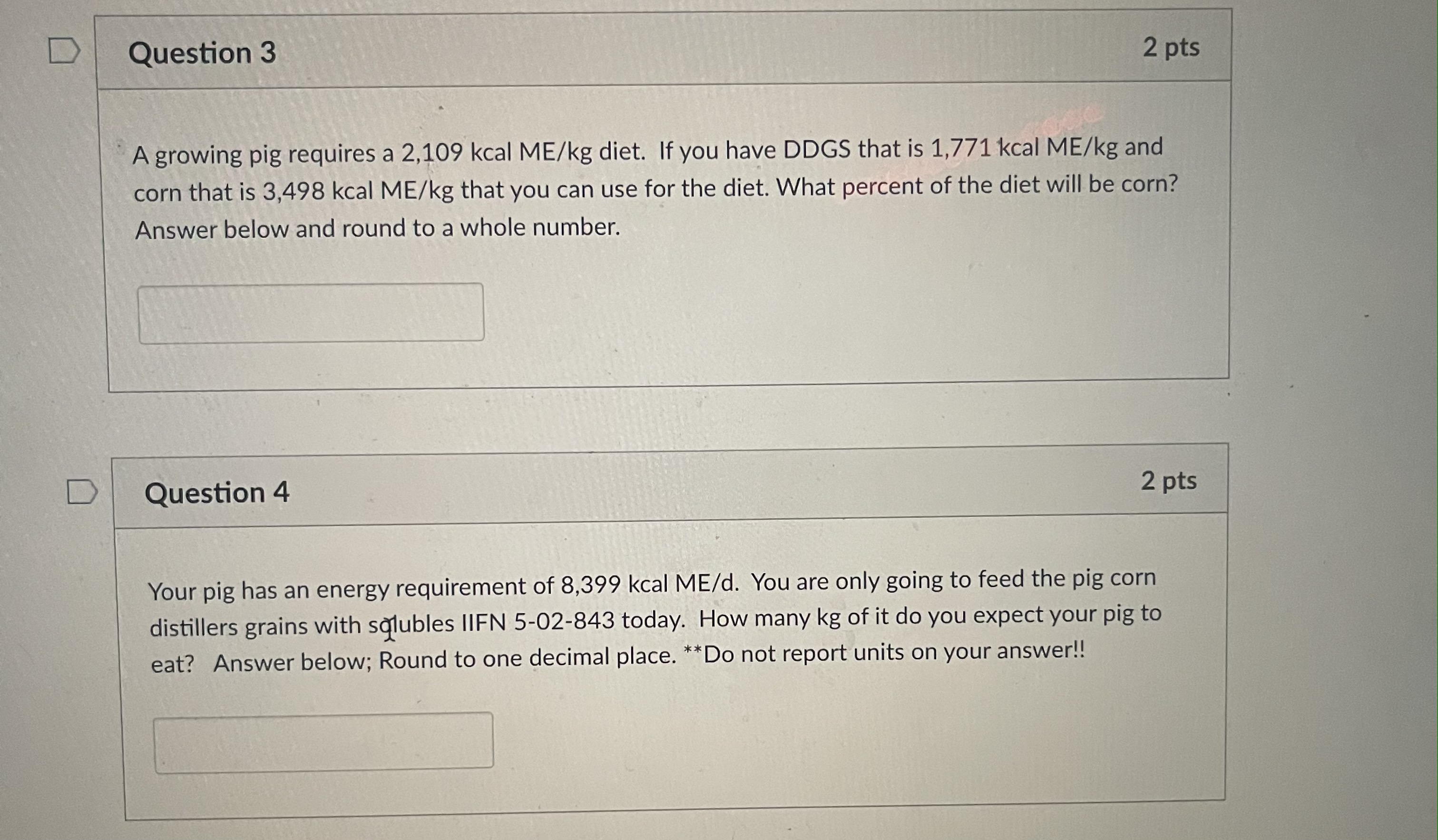 A growing pig requires a 2,109kcalME/kg diet. If you | Chegg.com