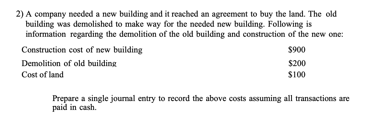 Solved 2) A company needed a new building and it reached an | Chegg.com