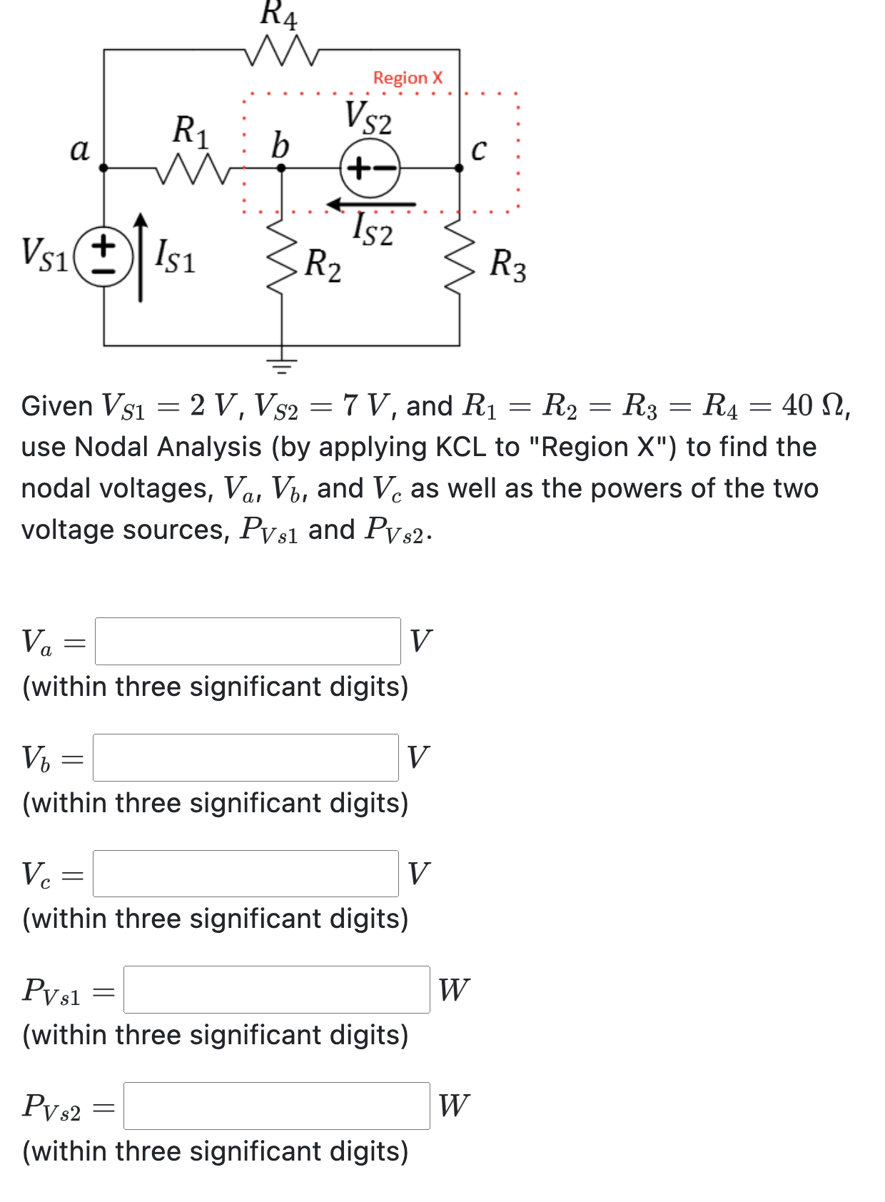 Solved Given VS1=2V,VS2=7V, and R1=R2=R3=R4=40Ω, use Nodal | Chegg.com
