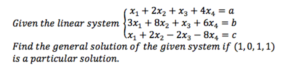 Solved =a X1 + 2x2 + x3 + 4x4 Given the linear system 3x1 + | Chegg.com