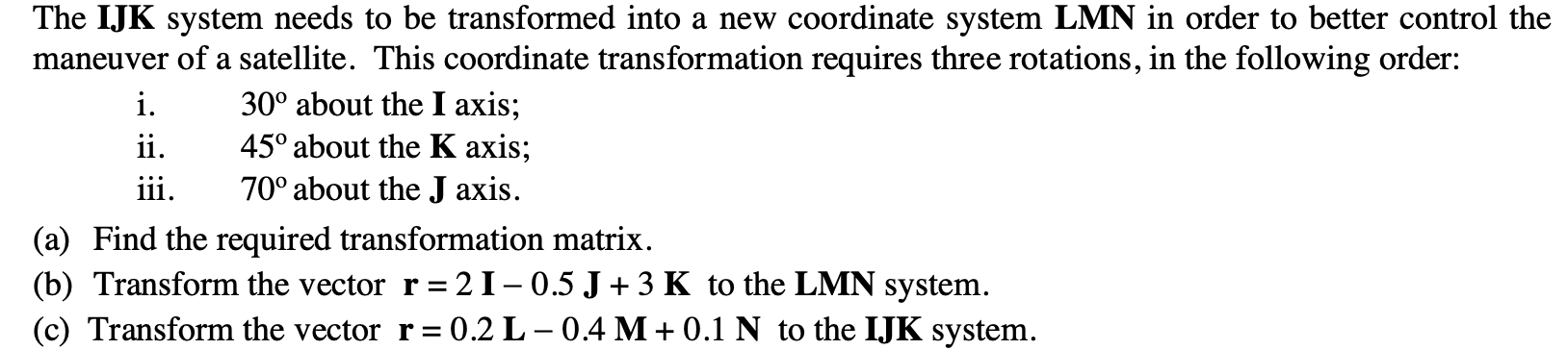 Solved a The IJK system needs to be transformed into a new | Chegg.com