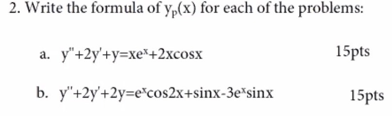 Solved 2. Write the formula of yp(x) for each of the | Chegg.com