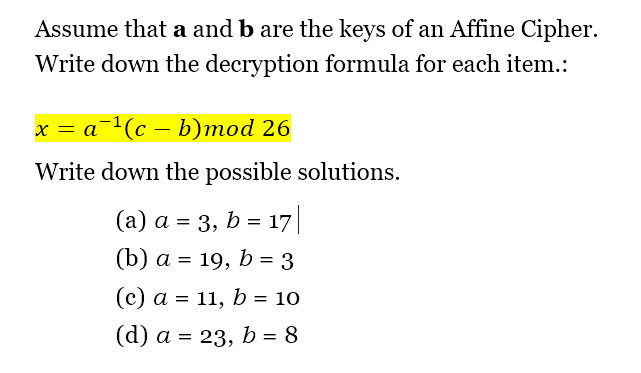 Solved a and b are the keys to an Affine Cipher. Write down | Chegg.com