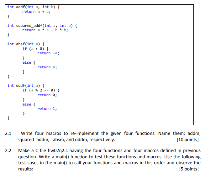 Solved int addf(int a, int b) { return a + b; } int | Chegg.com